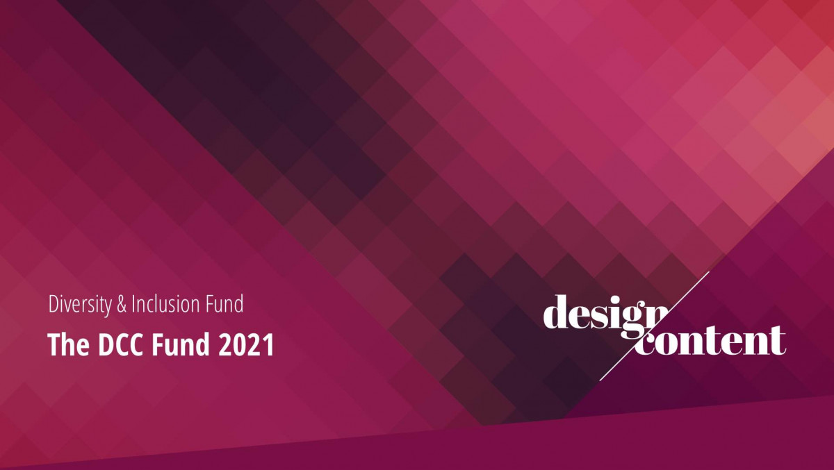 The 2021 DCC Fund | Design & Content Conference 2021 / Online